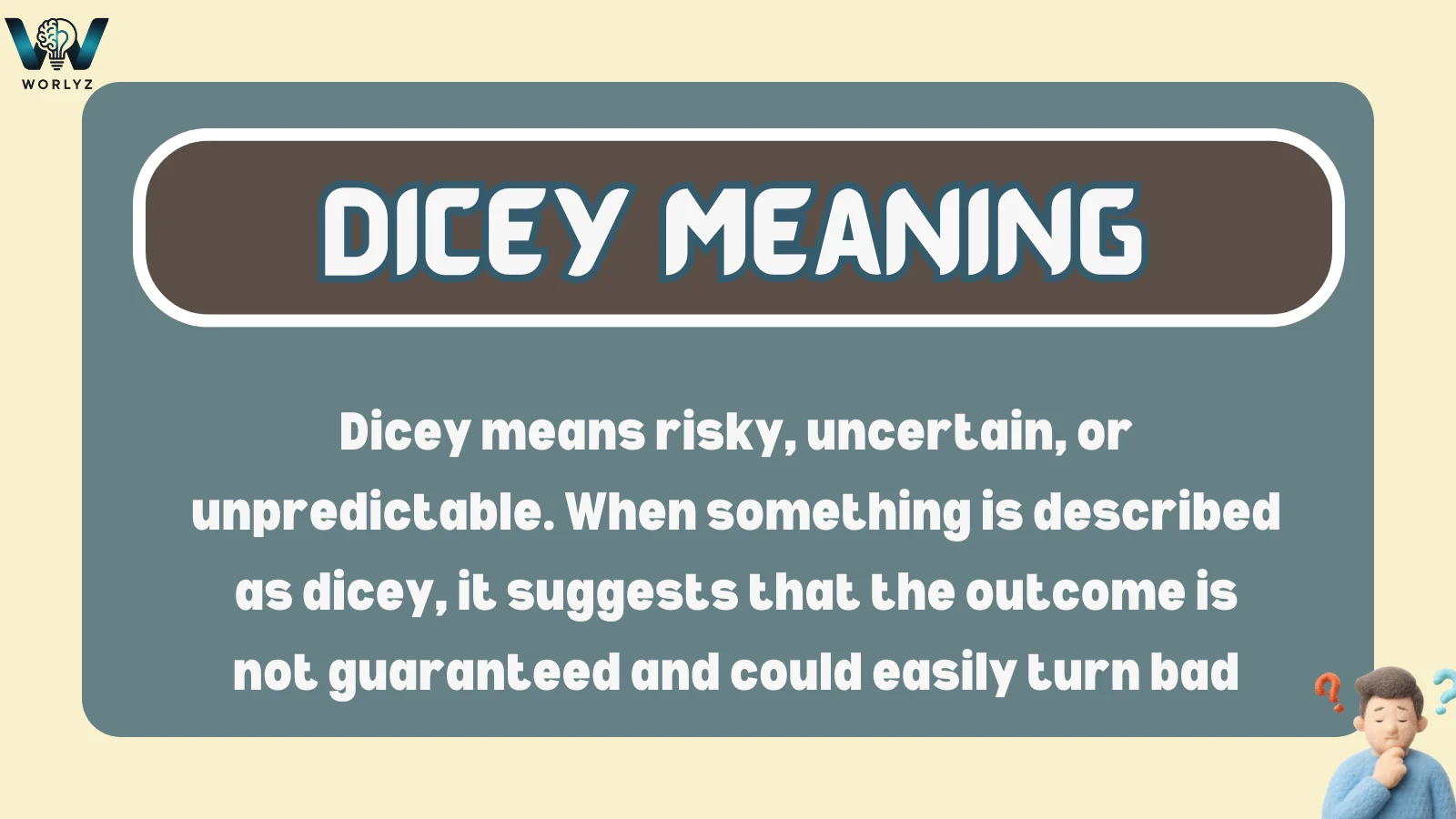 Dicey Meaning Powerful Usage with Examples - worlyz.com